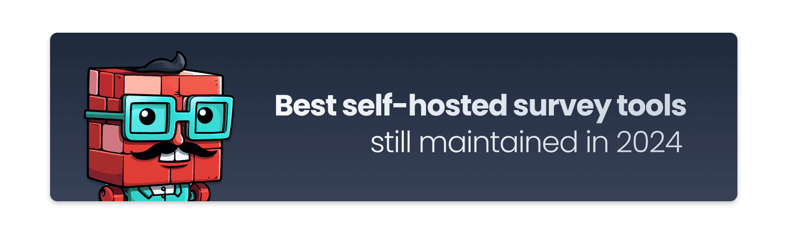 5 On Premise Survey Tools to Self Host Actively Maintained in 2024